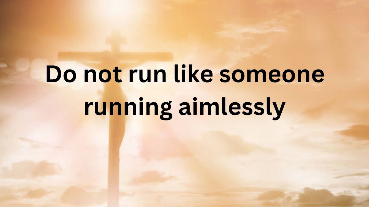 Do not run like someone running aimlessly - YouTube