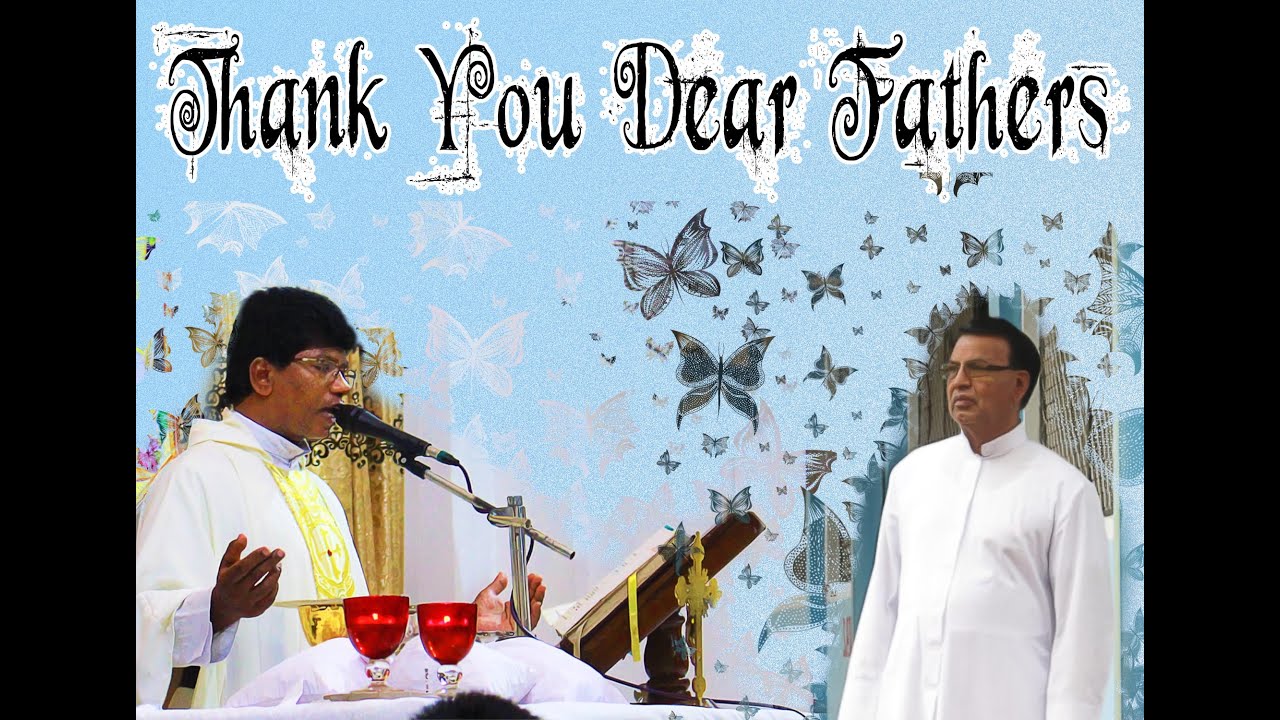 Thank You Dear Rev. Fathers - YouTube