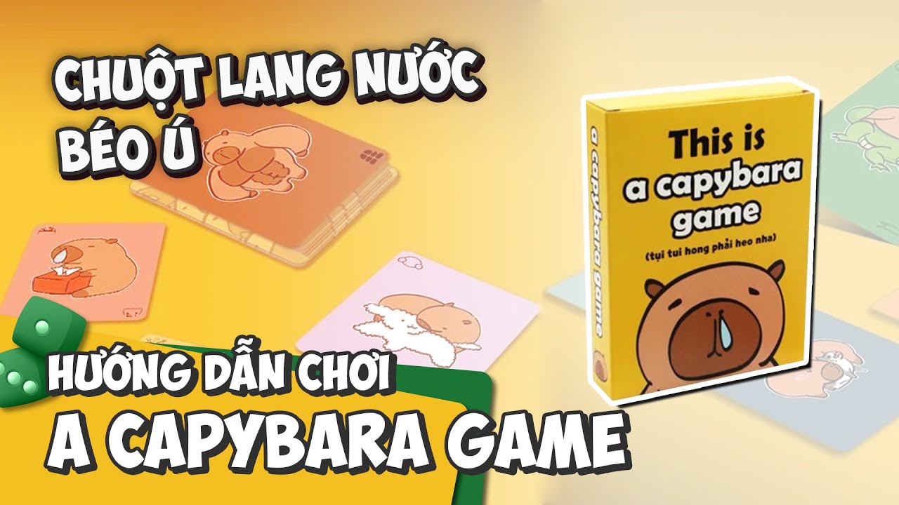 This Is A Capybara Game | Unbox và Hướng Dẫn Chơi Chi tiết | K Board ...