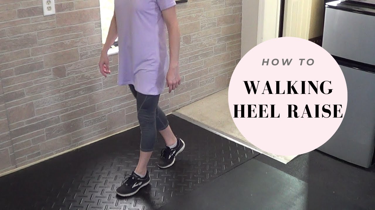 How to Walking Heel Raise - YouTube