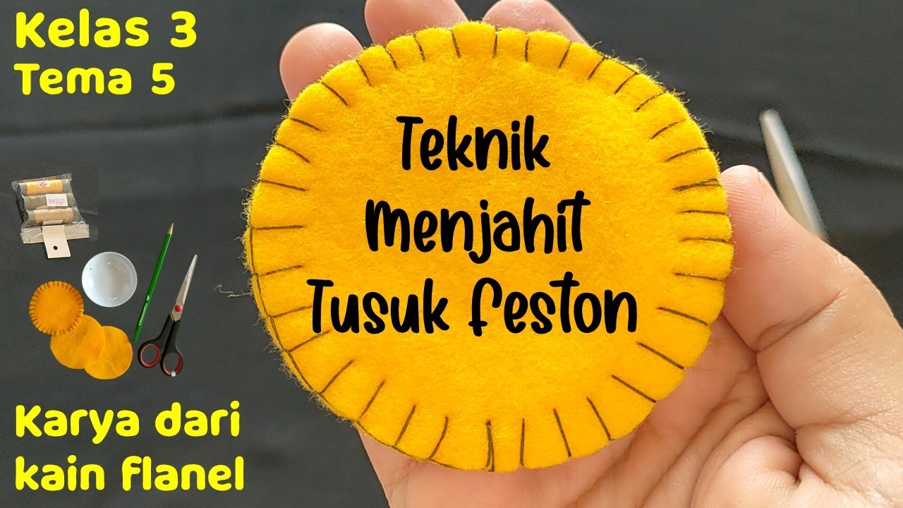 Cara Menjahit Tusuk Feston Kelas 3 SD Tema 5 Seni Budaya dan Prakarya ...
