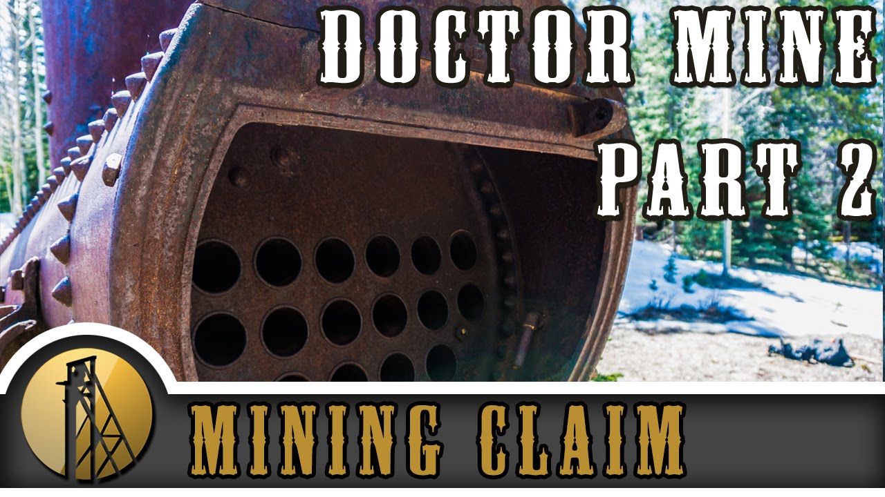 Doctor Mine Part 2 - Colorado - Gold Rush Expeditions - 2015 - YouTube