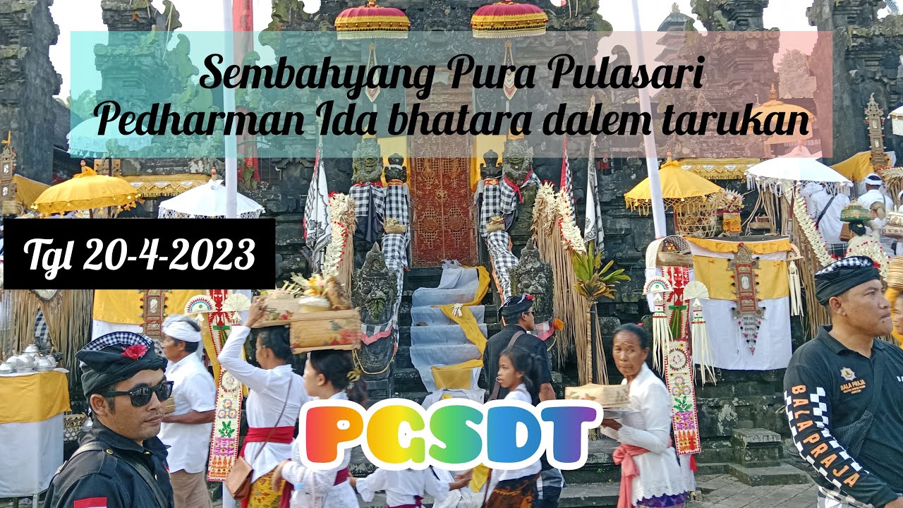 SEMBAHYANG DI PURA PEDHARMAN IDA BHATARA DALEM TARUKAN DAN IDA BHATARA ...