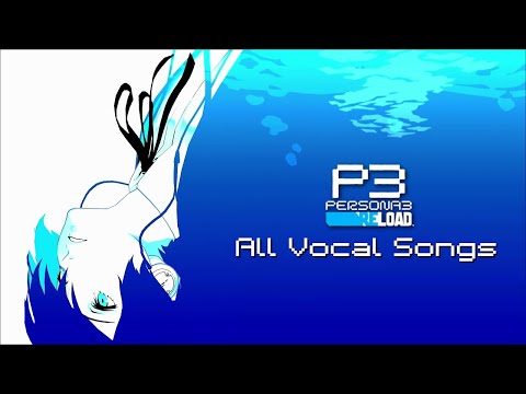 Persona 3 Reload - All Vocal songs (Lyrics)