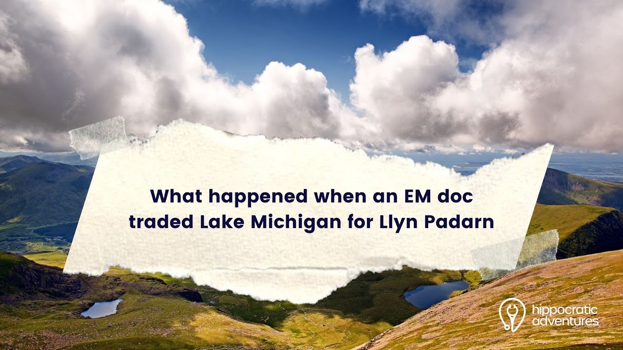 What happened when an EM doc traded Lake Michigan for Llyn Padarn ...