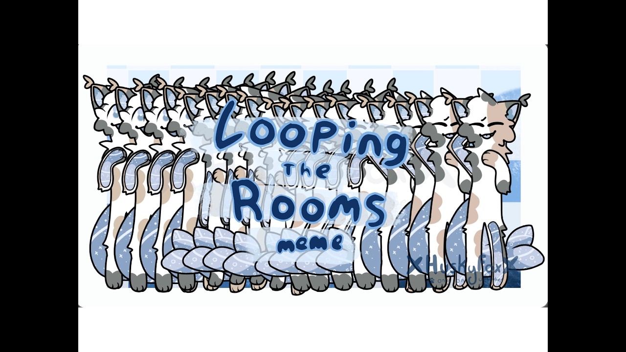Looping the Rooms//animation meme//DTA entry (3/4) - YouTube