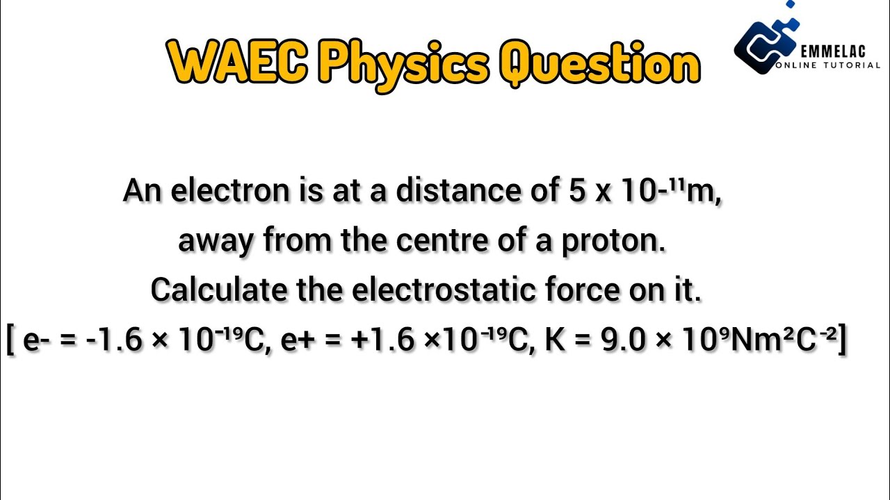 How to Calculate Electrostatic Force | Physics Question, JAMB, WAEC ...