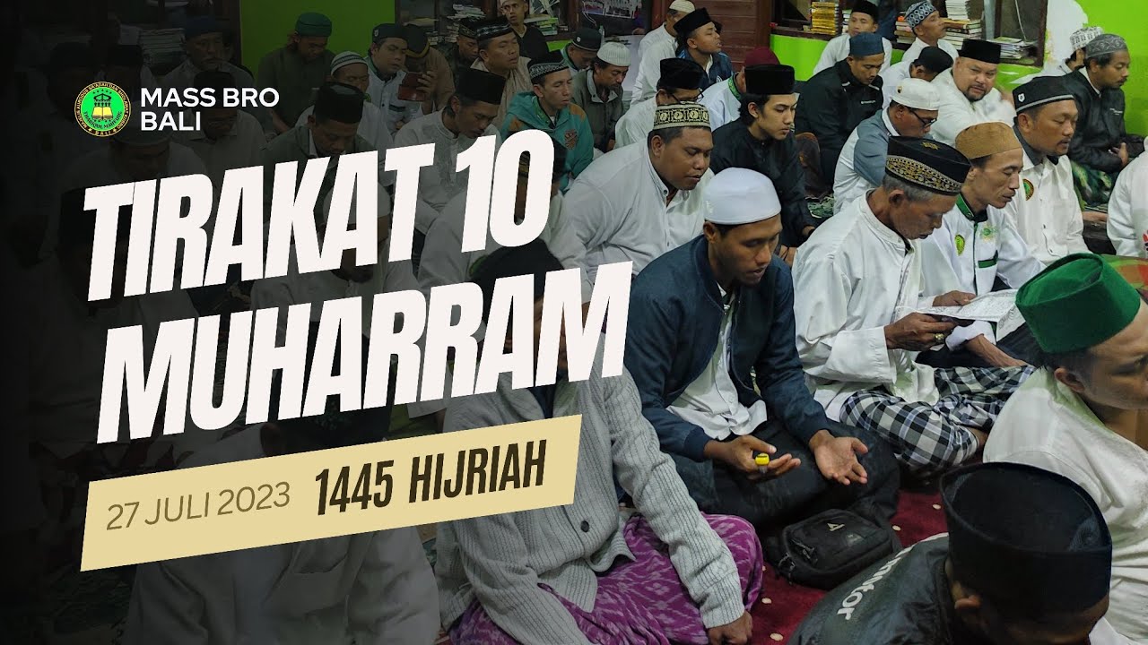 TIRAKAT 10 MUHARRAM 1445 H - YouTube