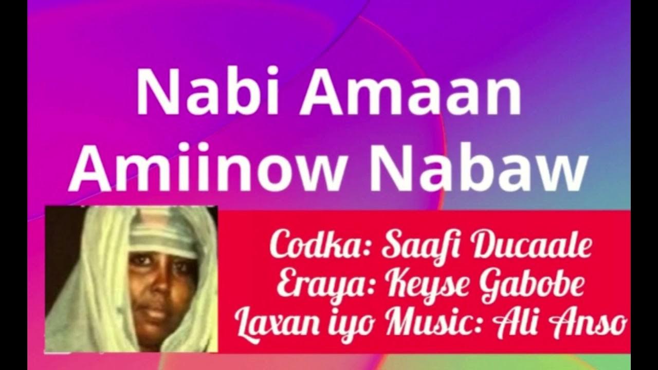 Amiinow nabow Nabi aman Codka: Saafi Ducale Erayada: Abwaan Keyse ...