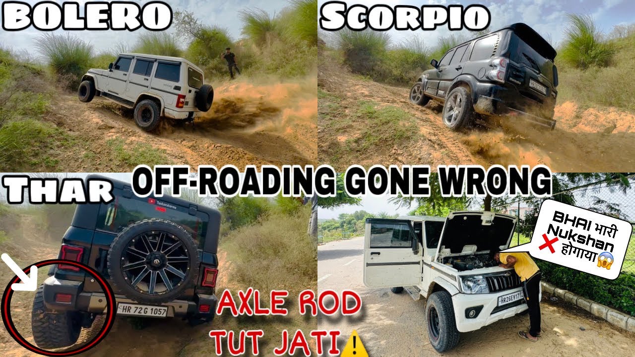 Thar Vs Bolero Vs Scorpio | Off-Roading Gone Wrong | Thar की Axle Rod टूट Jati 😱| Bolero ...