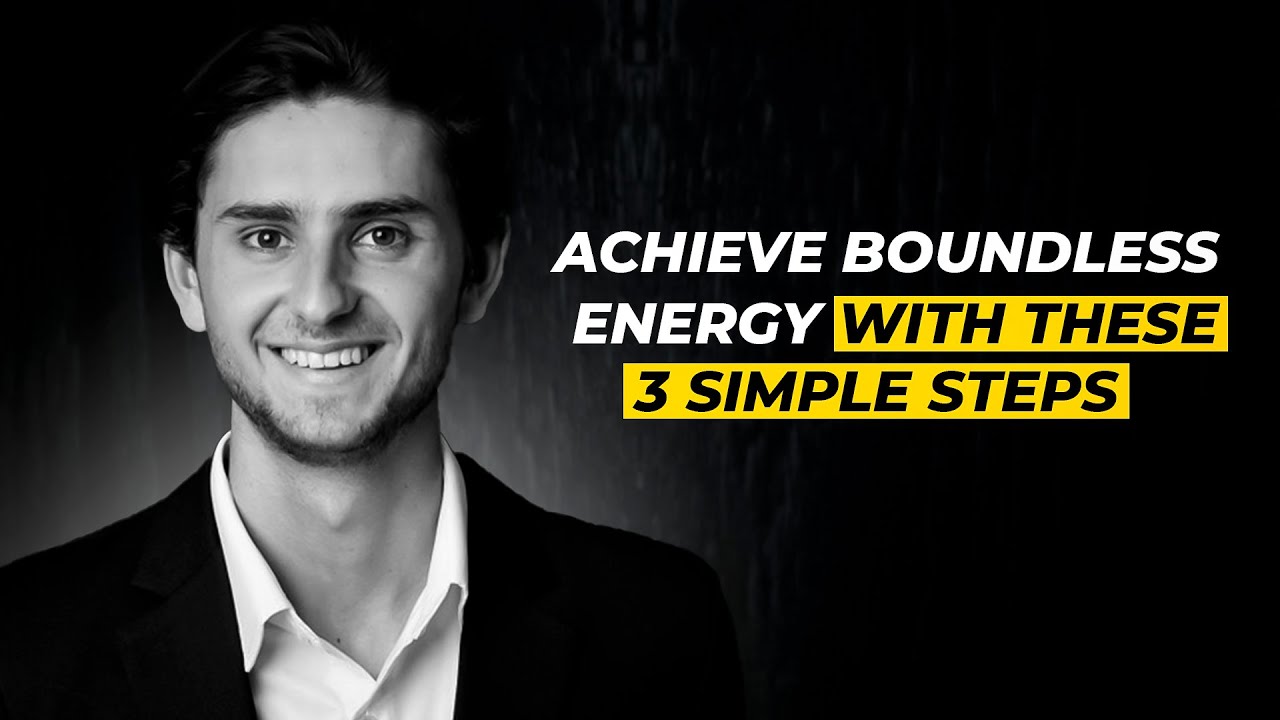 Achieve Boundless Energy With These 3 Simple Steps... - YouTube