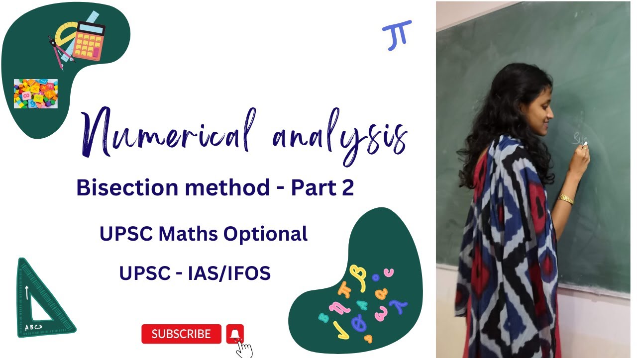 Numerical Analysis - Bisection method Part 2 - UPSC IAS/IFOS - UPSC Mathematics optional - YouTube