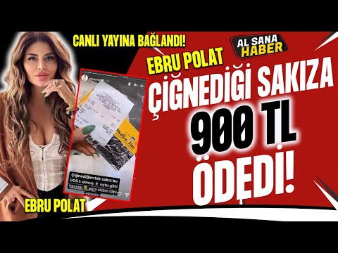 EBRU POLAT SAKIZA 900 TL ÖDEDİ ! CANLI YAYINDA AÇIKLADI !