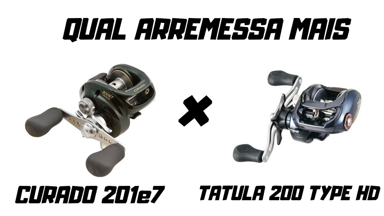 CURADO 201E7 X TATULA 200 TYPE HD - Teste de arremesso ! - Hiago Costa ...