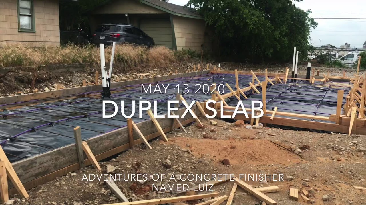 Duplex Slab 5-13-2020 - YouTube