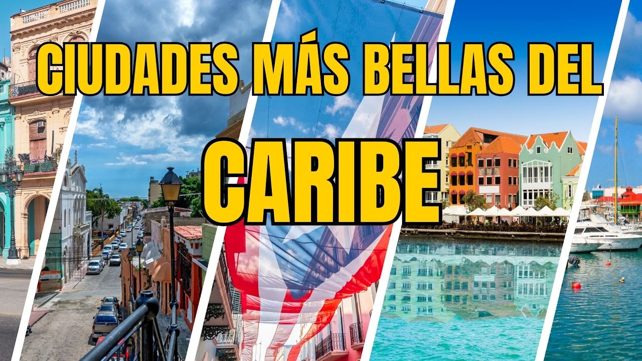 Top 10 ciudades más bellas del Caribe | Destinos increíbles, historia y ...