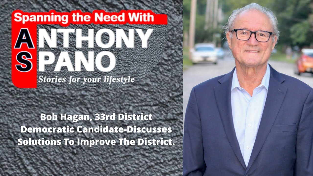 Bob Hagan, 33rd District Democratic Candidate-Discusses Solutions To ...