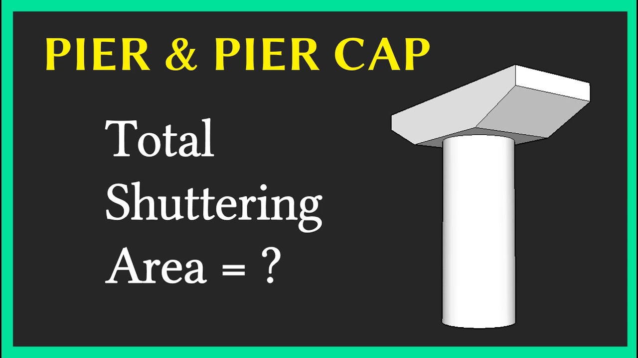 How to calculate Shuttering Area of Pier and Pier cap in Bridges - YouTube