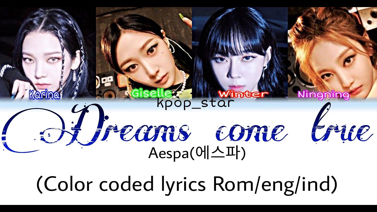 Aespa ( 에스파 ) "Dreams come true" {Color coded lyrics rom/eng/ind) - YouTube