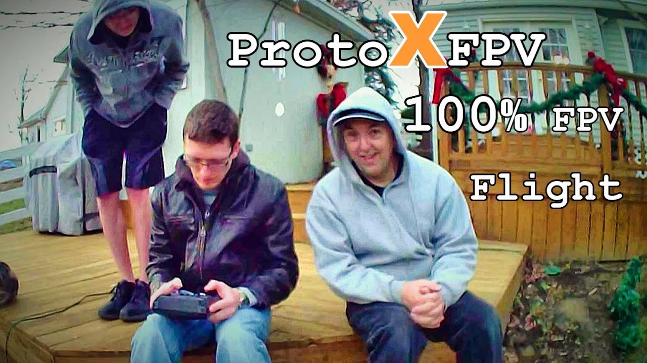 100% FPV Flight Proto X FPV TheRcSaylors - YouTube