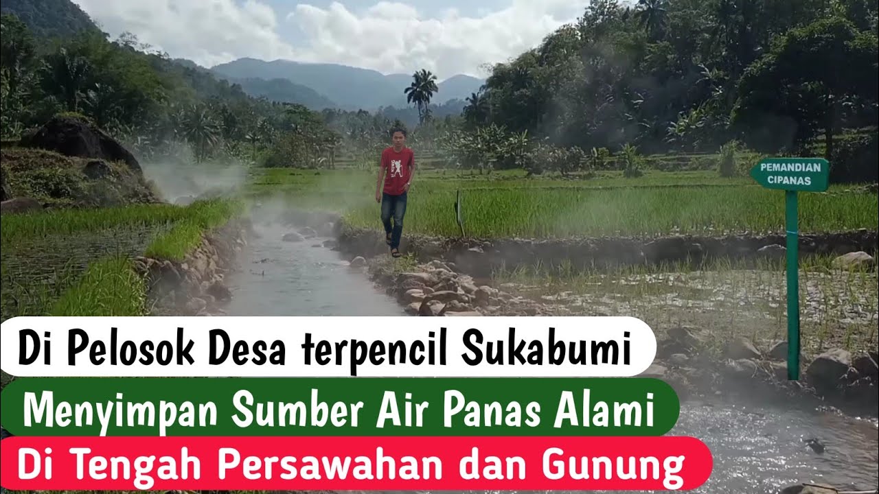 DESA SUKARAME : Desa Yang Indah ini Menyimpan SUMBER AIR PANAS ALAMI ...