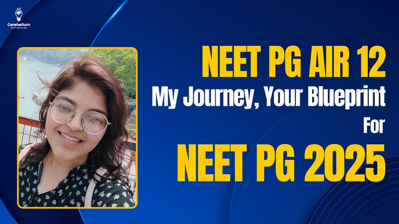 NEET PG AIR 12 | My Journey, Your Blueprint | NEET PG 2025 Preparation ...