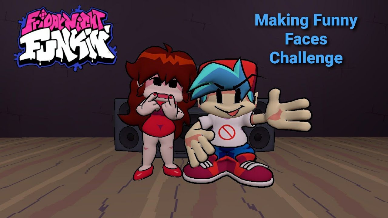 Friday Night Funkin: Making Funny Faces Challenge - YouTube