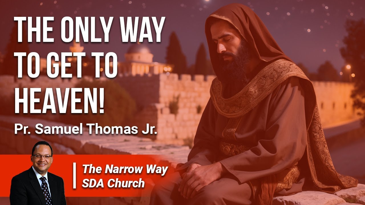 The Only Way to Get to Heaven! | Samuel Thomas, Jr. | The Narrow Way ...