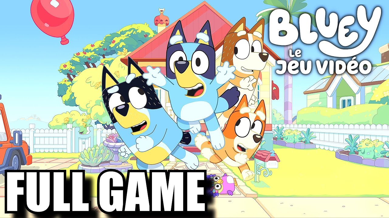 BLUEY LE JEU VIDEO FR - On Fait le Jeu Complet ! (Tous les épisodes ...