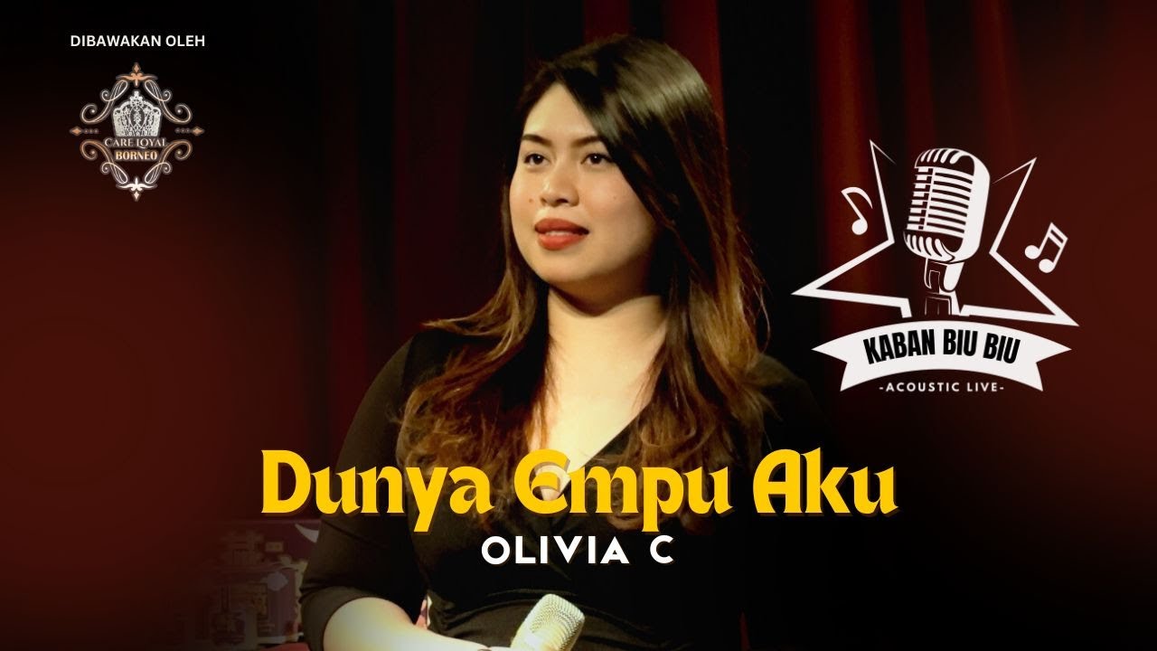 Dunya Empu Aku by Olivia C | Pemerindang Kaban Biubiu #AcousticLive - YouTube