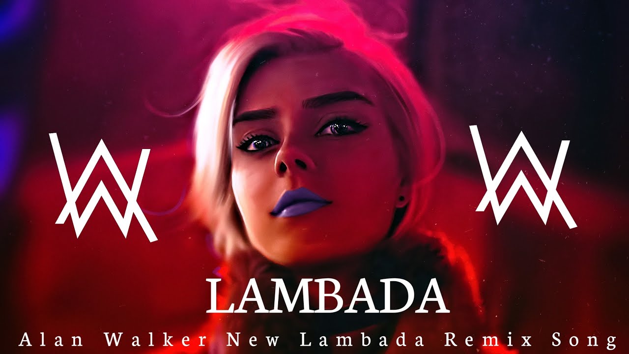 Alan Walker // Benedetta Caretta - LAMBADA // New Remix Song 2023 ...