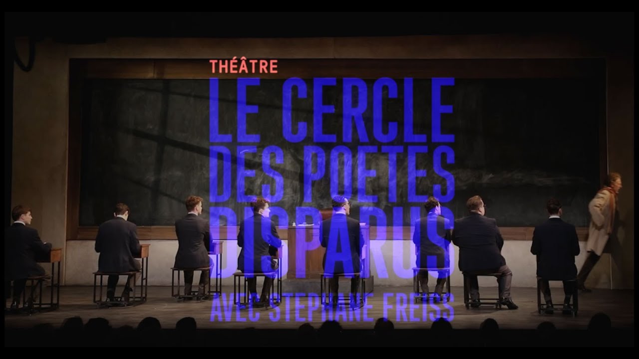 Théâtre | Le Cercle des poètes disparus avec Stéphane Freiss - YouTube