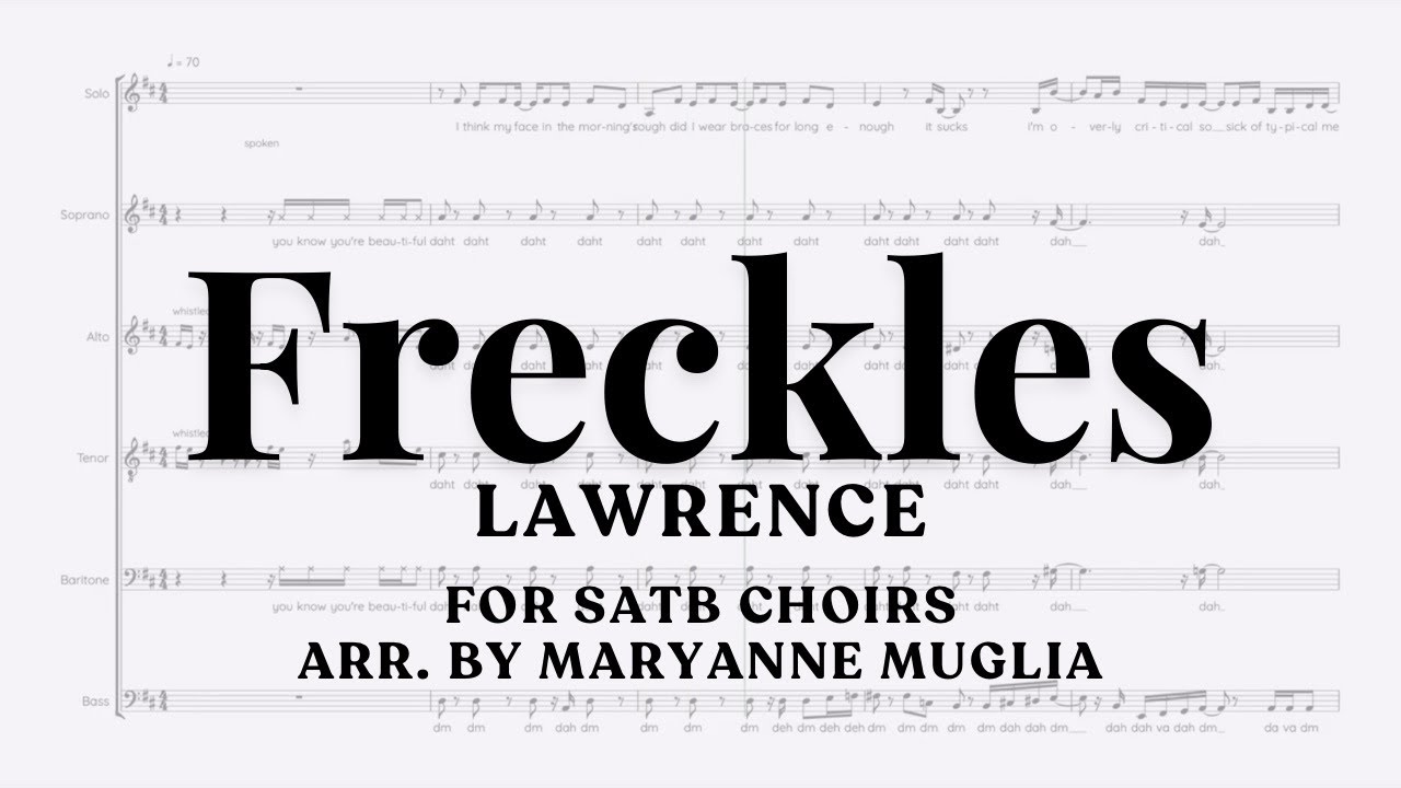 "Freckles" for SATB Choirs arranged by MaryAnne Muglia - YouTube Music