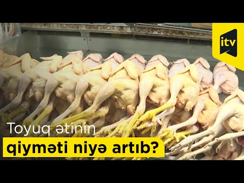 Toyuq ətinin qiyməti niyə artıb?