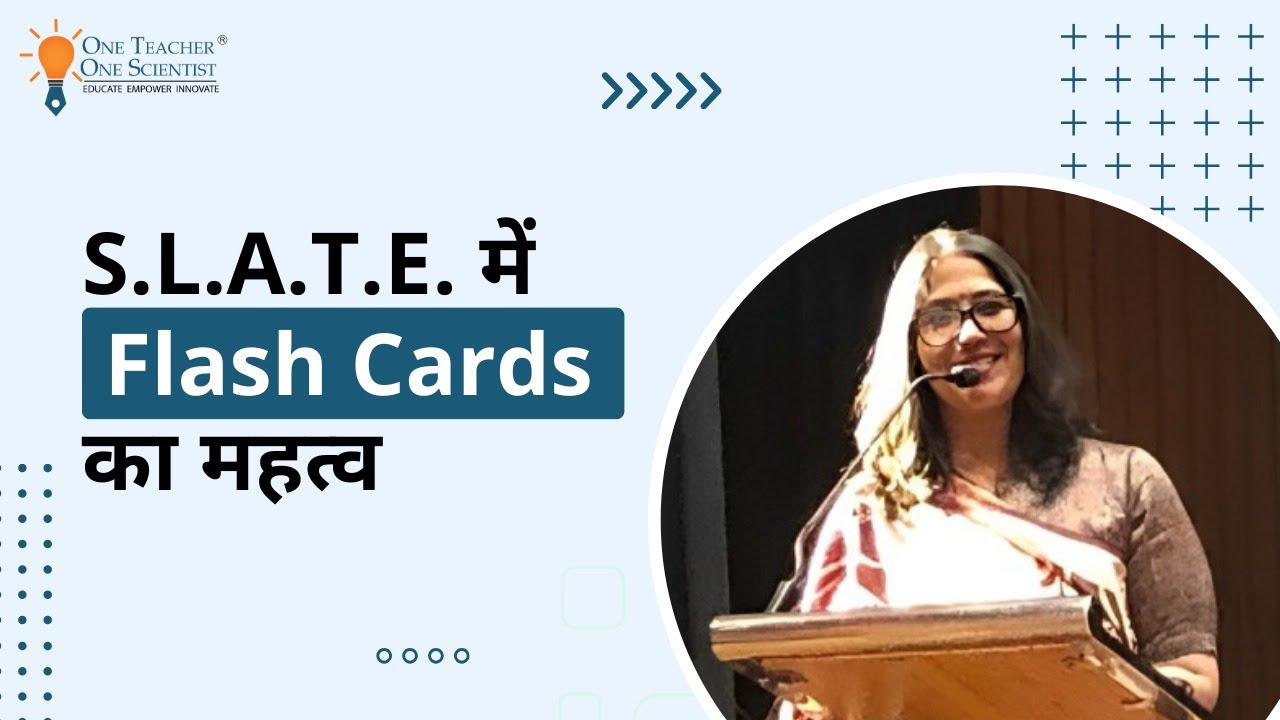 SLATE में Flash Cards का महत्व/ Importance of Flash cards in Hindi ...