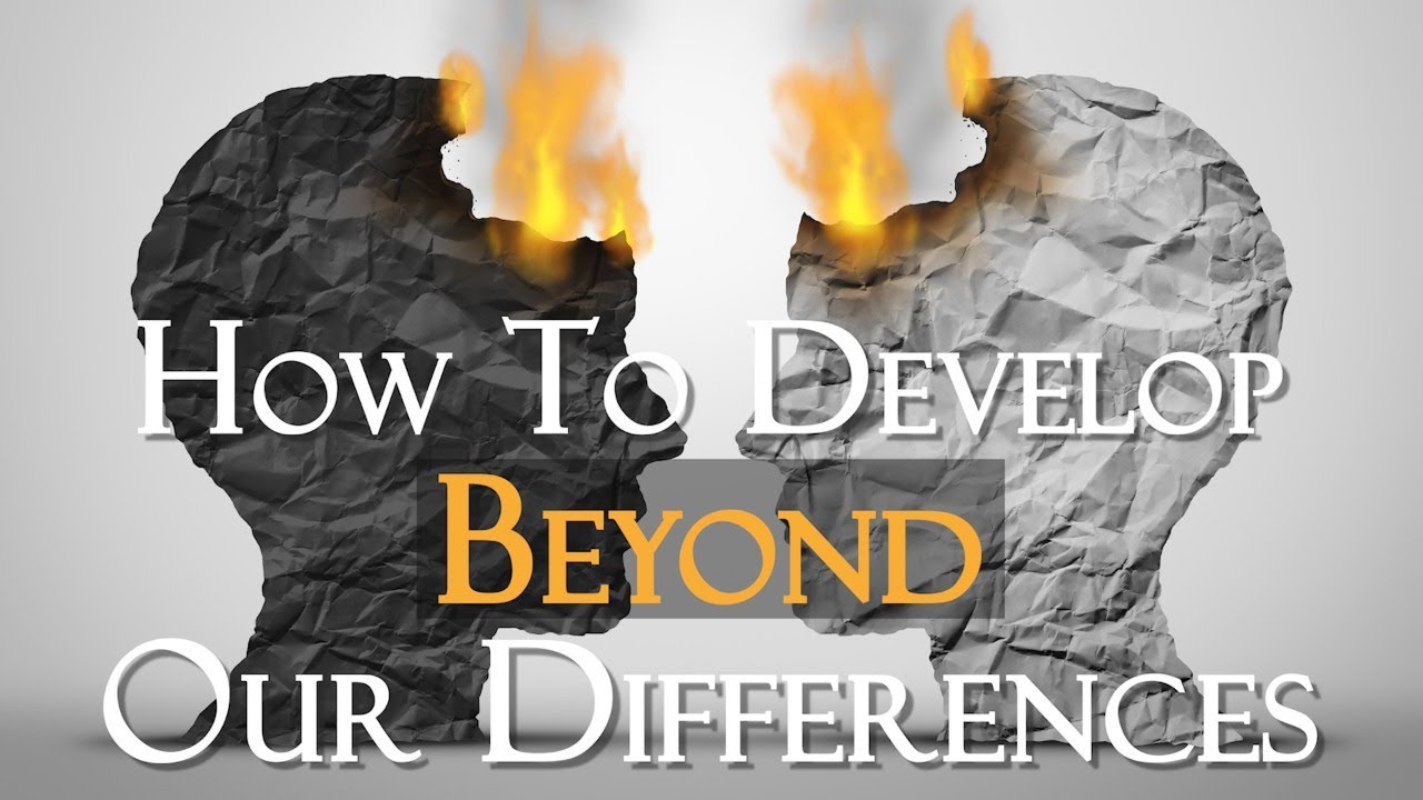 How To Develop Beyond Our Differences - YouTube