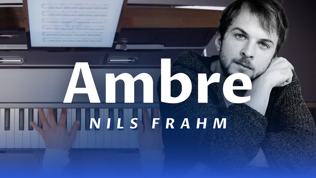 Ambre by Nils Frahm - Beautiful Piano Performance - YouTube