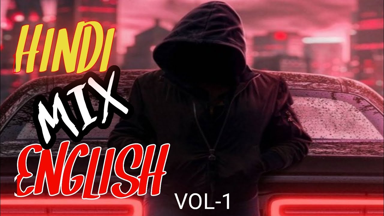 Hindi mix English Songs/Hindi English Mix Songs/Mashup 2023 - YouTube