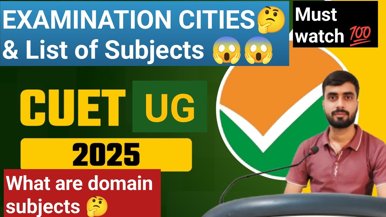 WHAT ARE DOMAIN SUBJECTS IN CUET UG EXAMINATION CITIES AND LIST OF ...