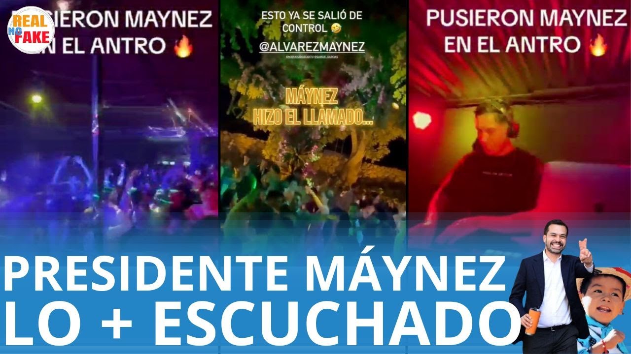 Canción Presidente Maynez se vuelve viral en fiestas antros y eventos ...
