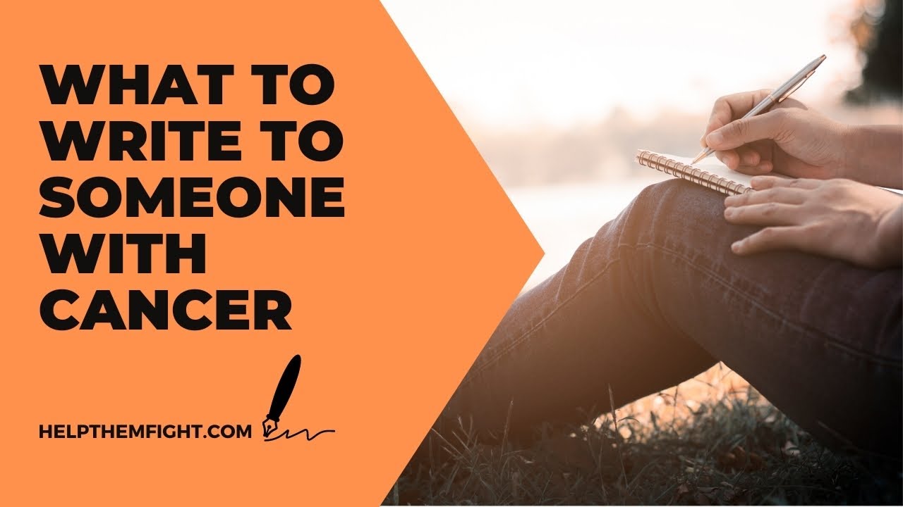 What To Write to Someone With Cancer - YouTube