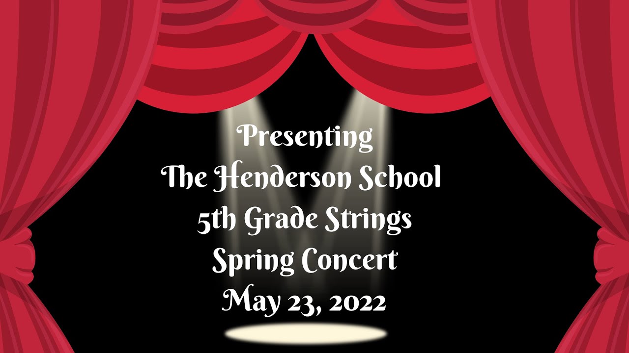 Henderson Elementary School 5th Grade Strings Spring Concert - YouTube