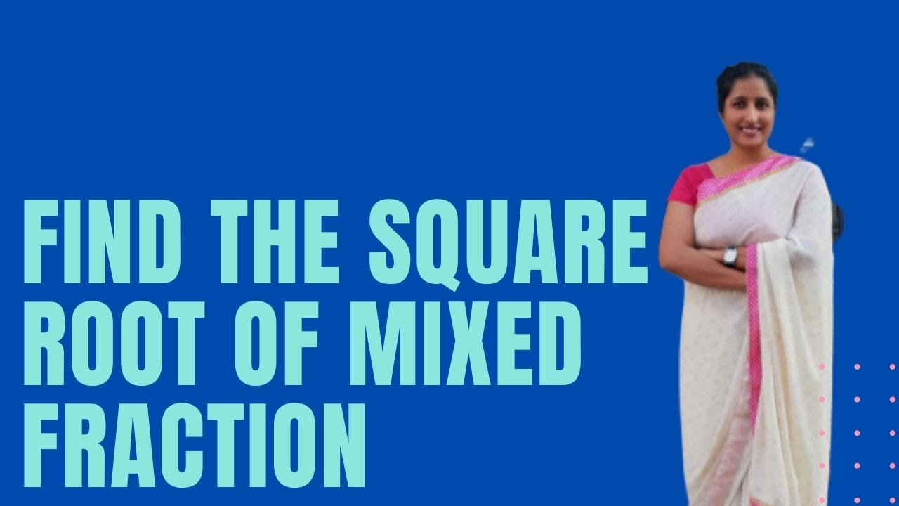 How to find the square root of mixed fraction || fast maths calculation ...
