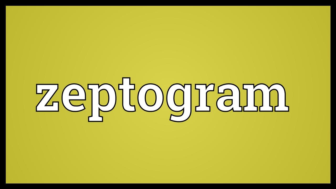 Zeptogram Meaning - YouTube