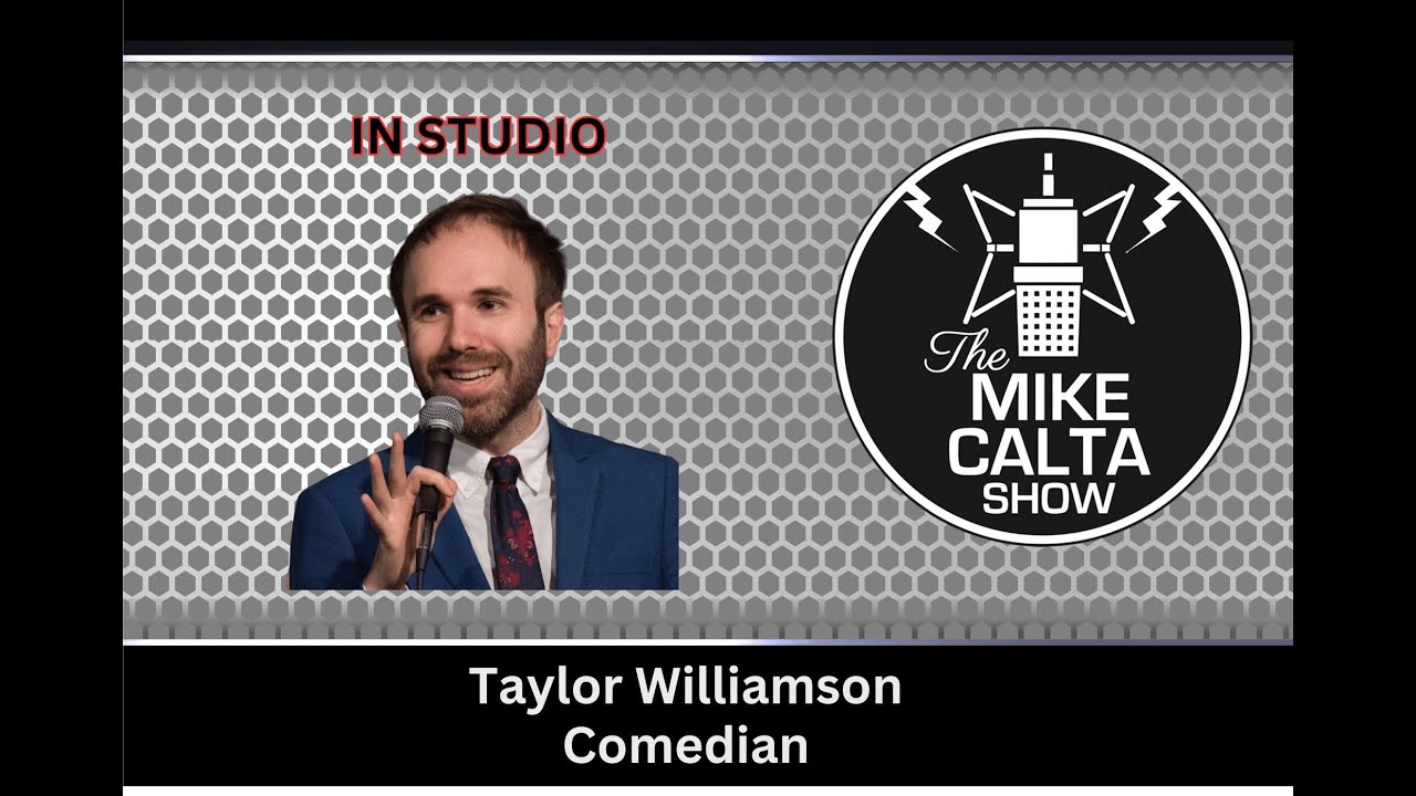 Comedian Taylor Williamson - Full Interview | The Mike Calta Show - YouTube