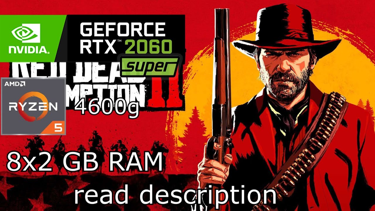 [BENCHMARK] Red Dead Redemption II - R5 4600g + RTX2060S DIRECTX12 X ...