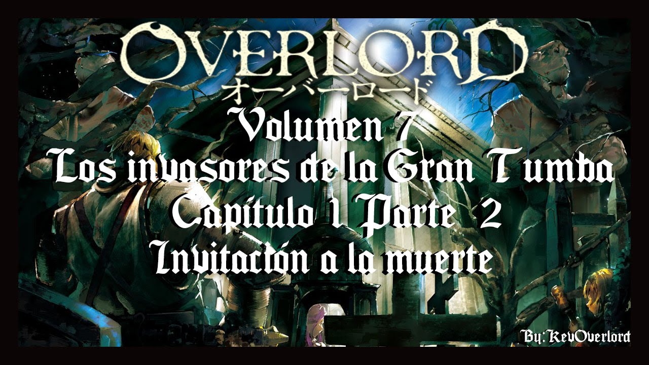 OVERLORD Volumen 7 Capitulo 1 Parte 2 - Foresight y la misión de ...
