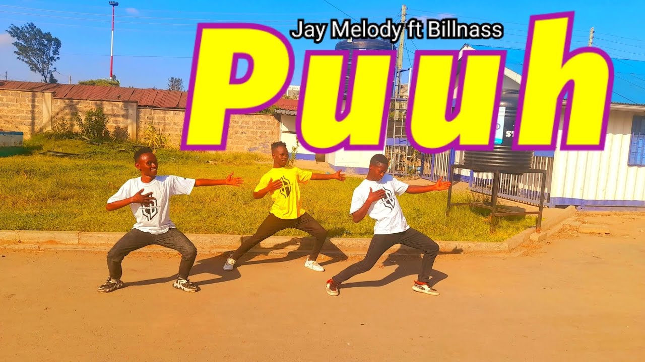 PUUH BY JAY MELODY FT BILLNASS (OFFICIAL DANCE VIDEO ) ||PUUH!DANCE ...