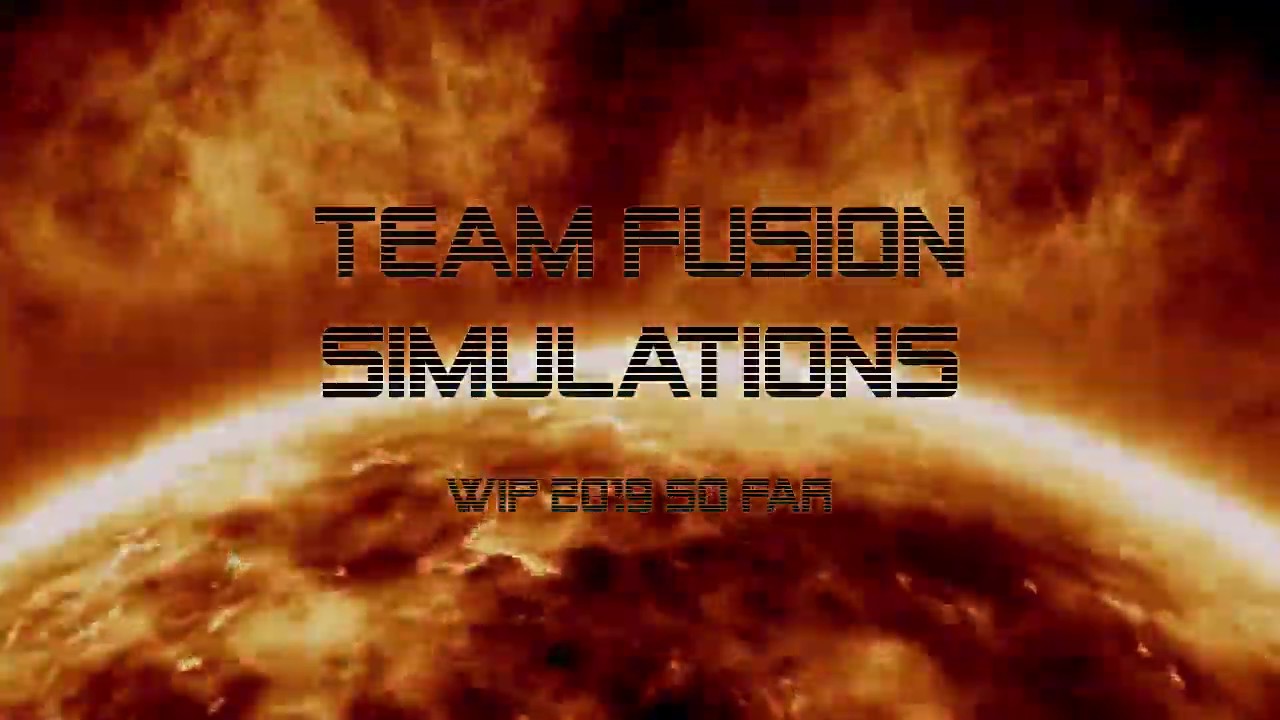 Team Fusion Simulations edited highlights of work in progress 2019 (up ...