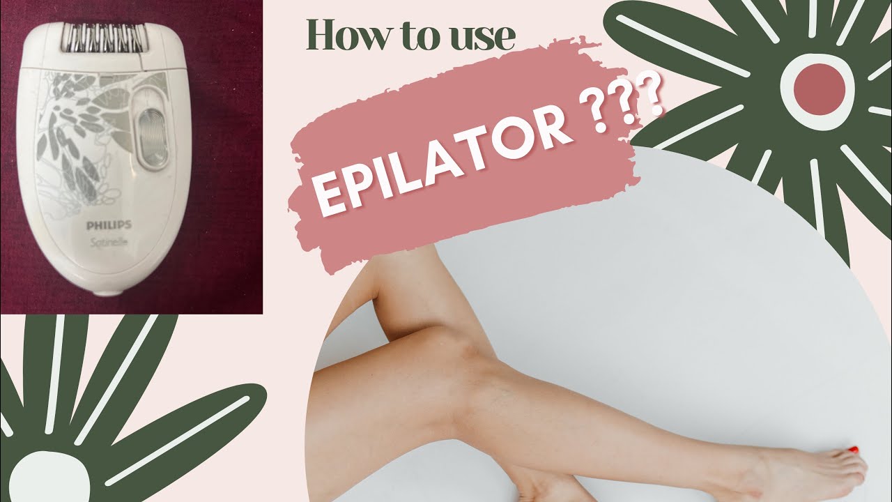 How to use an epilator - hair removal device alternate to waxing ...